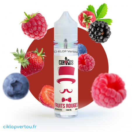 E-liquide Fruits Rouges 50ml - Cirkus - ciklopvertou.fr cigarette ...